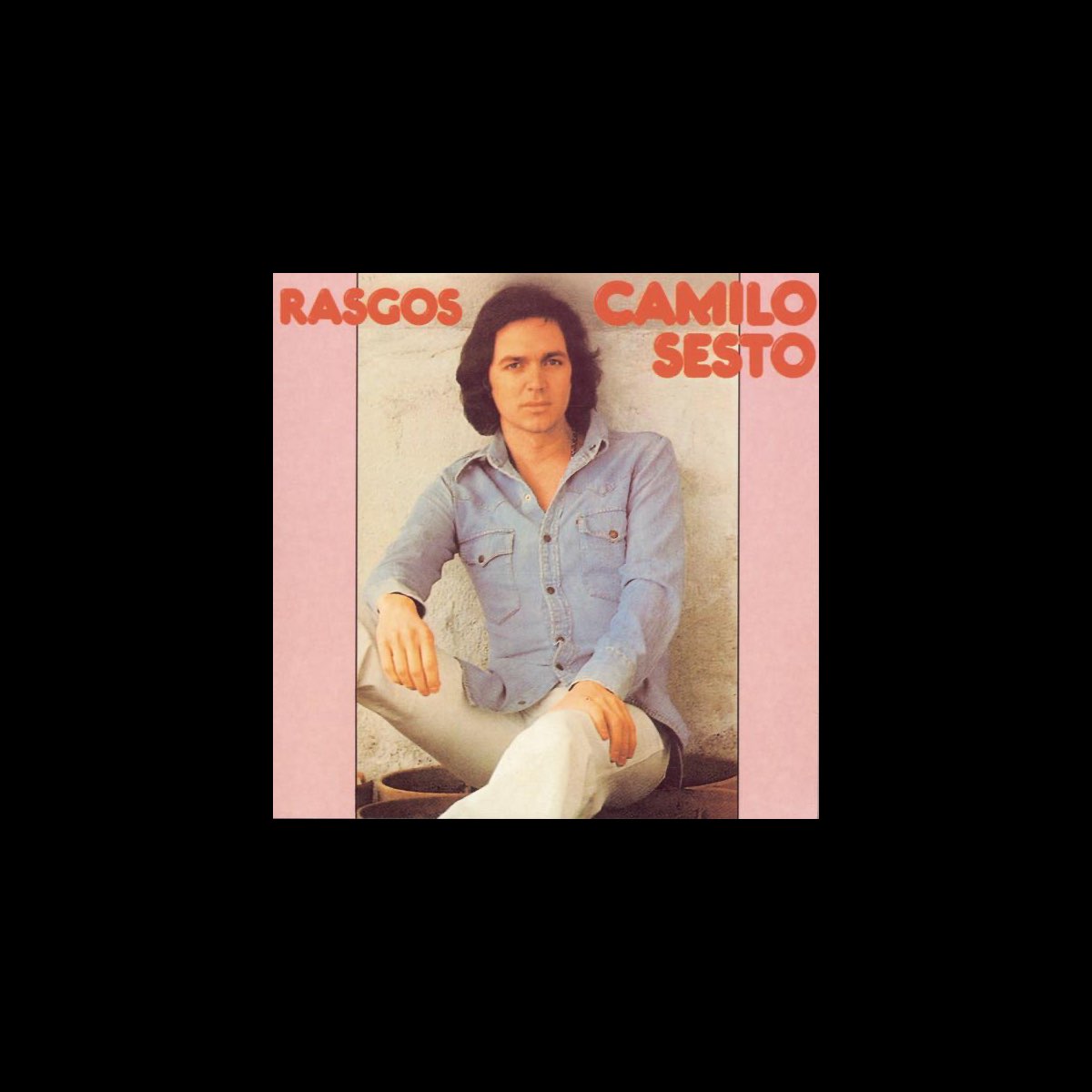 ‎Rasgos - Album by Camilo Sesto - Apple Music