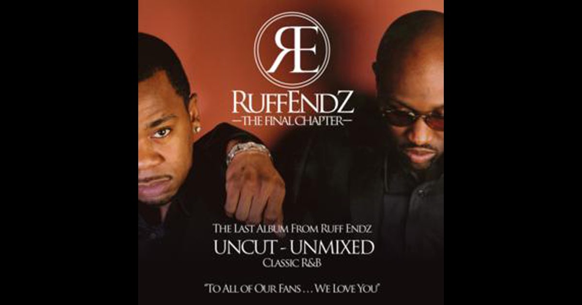 ‎The Final Chapter - Album by Ruff Endz - Apple Music