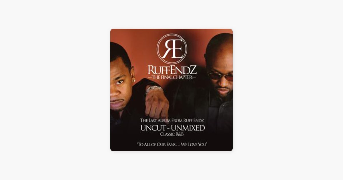 ‎The Final Chapter - Album by Ruff Endz - Apple Music