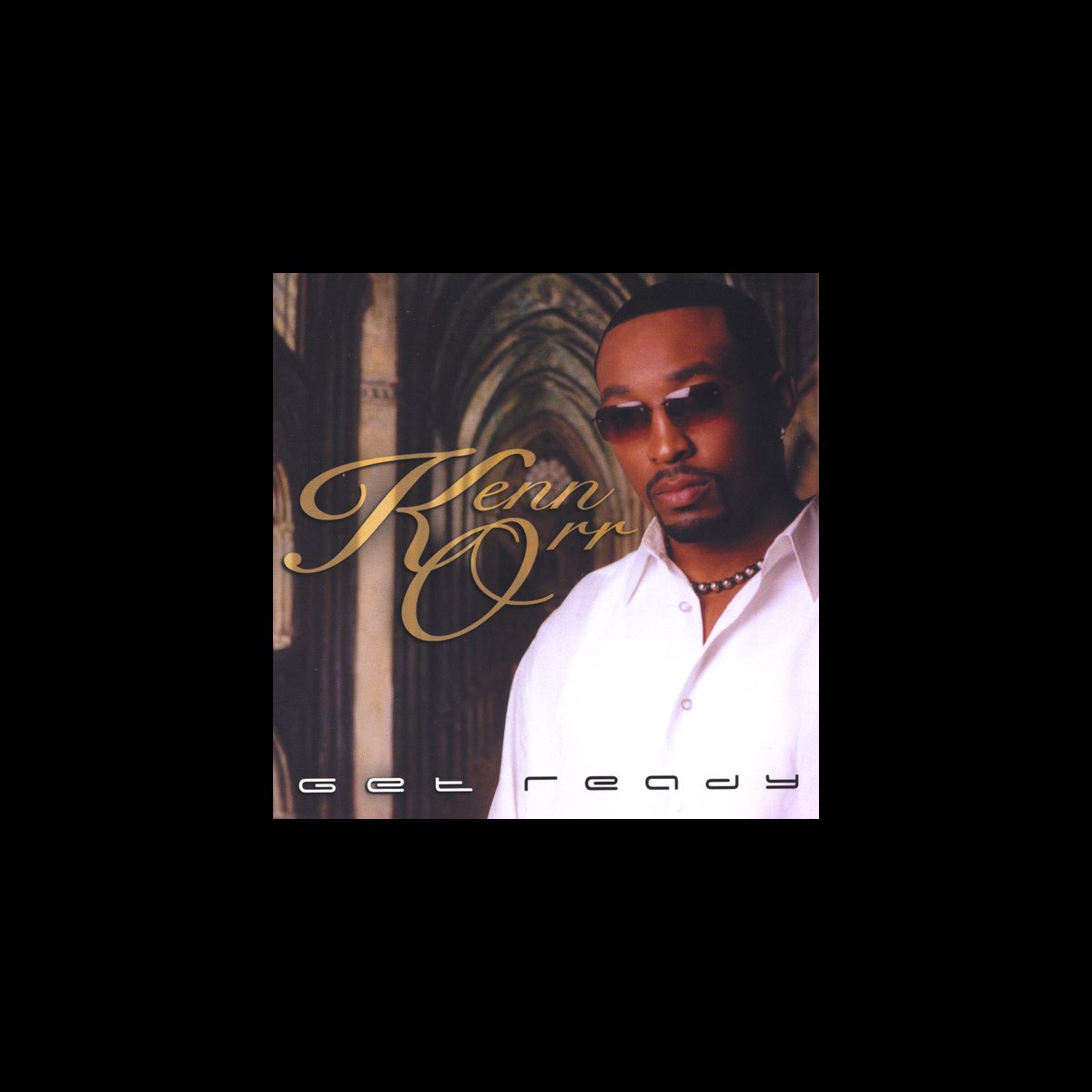 ‎Get Ready - Album by Kenn Orr - Apple Music