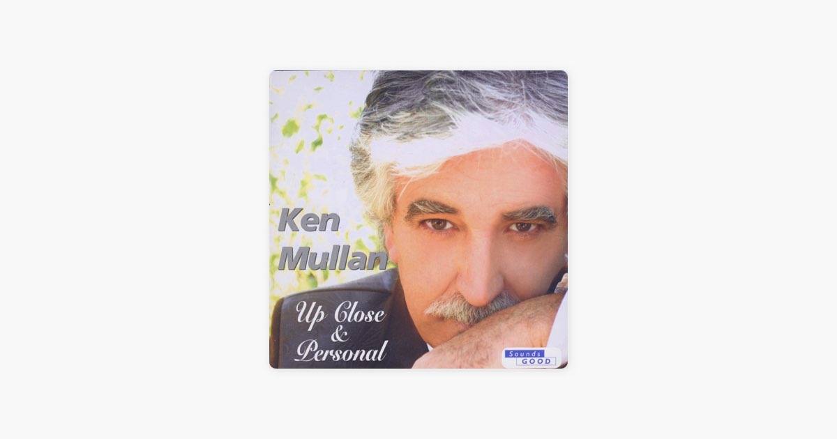‎Up Close & Personal - Album by Ken Mullen - Apple Music