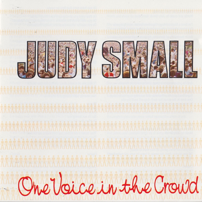 One Voice In The Crowd - Judy Small: Song Lyrics, Music Videos & Concerts