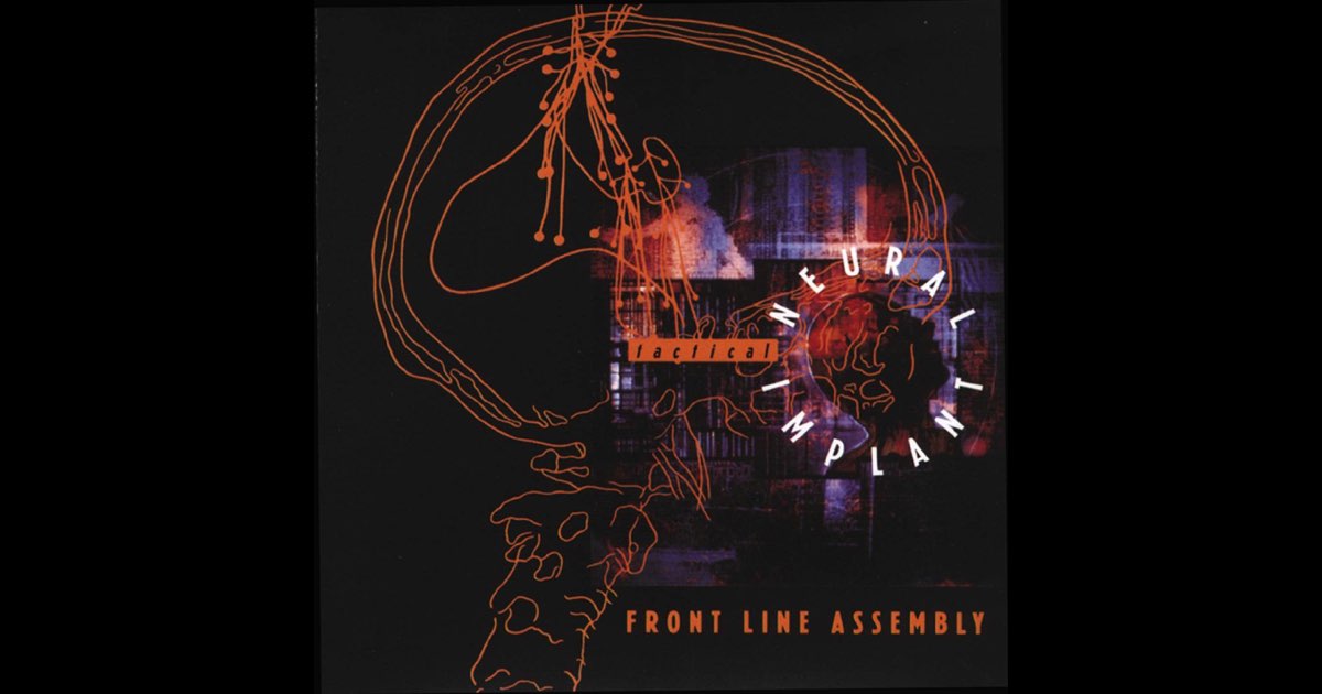 ‎Tactical Neural Implant - Album by Front Line Assembly - Apple Music