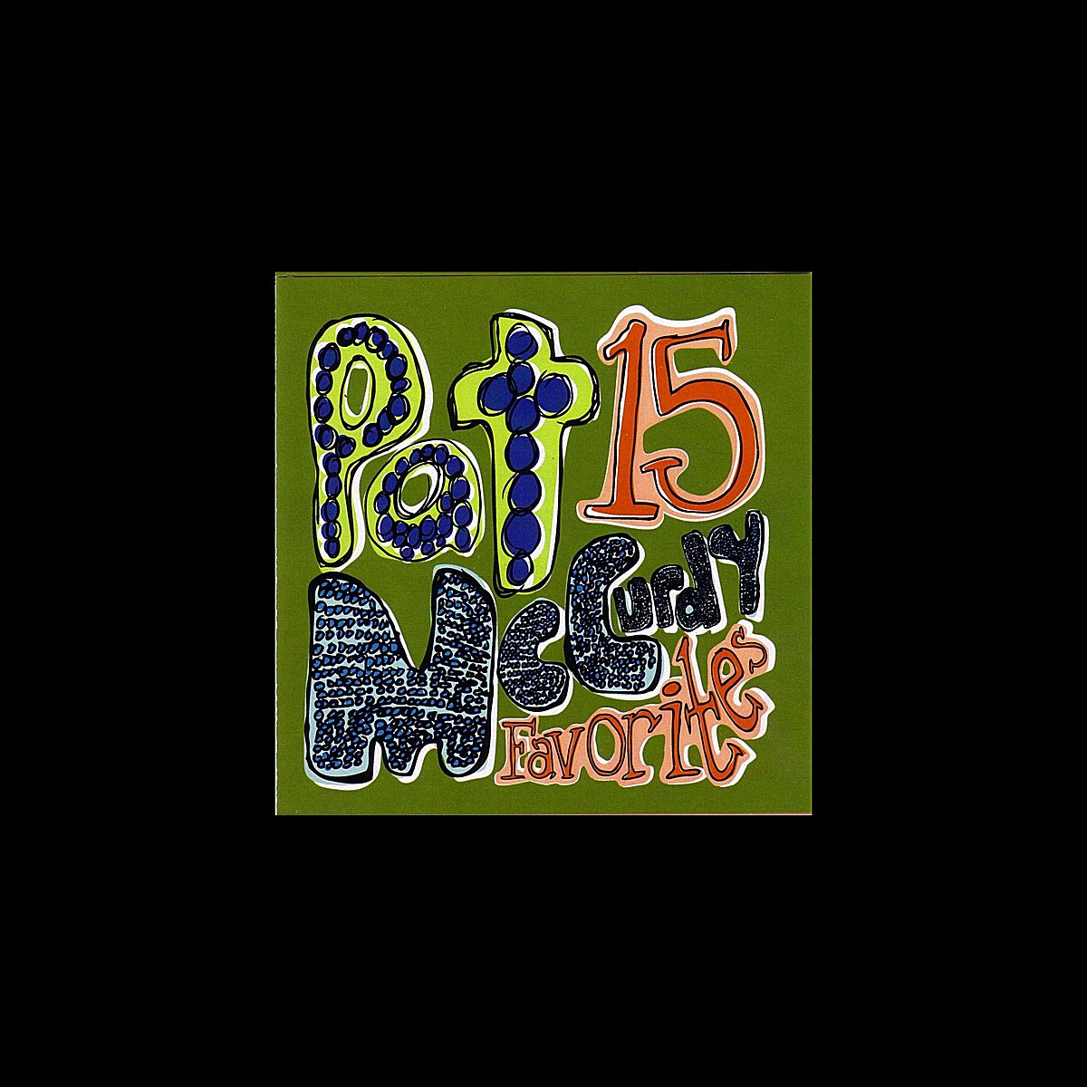 ‎15 Favorites by Pat McCurdy on Apple Music