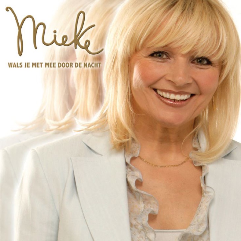 Wals Je Met Me Mee Door de Nacht - Mieke: Song Lyrics, Music Videos ...