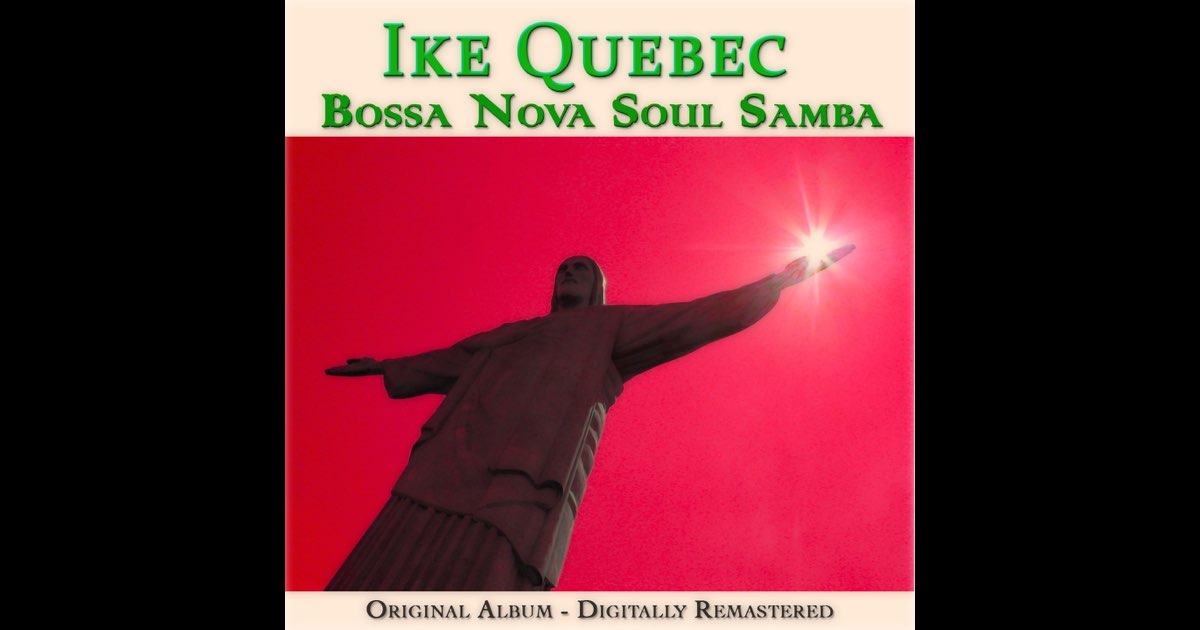 ‎Bossa Nova Soul Samba (Original Album- Remastered) - Album by Ike ...