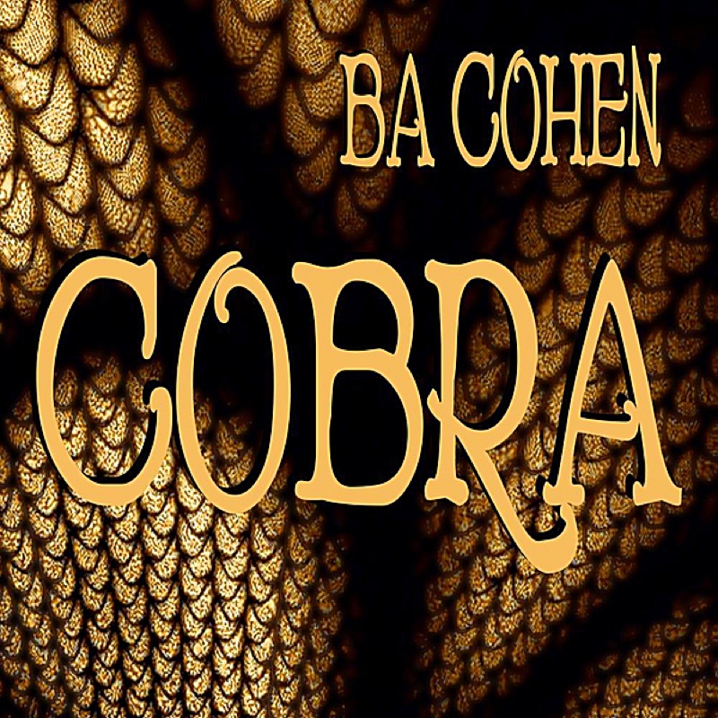 Cobra - BA Cohen: Song Lyrics, Music Videos & Concerts