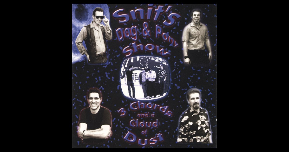 ‎3 Chords & a Cloud of Dust - Album by Snit's Dog & Pony Show - Apple Music