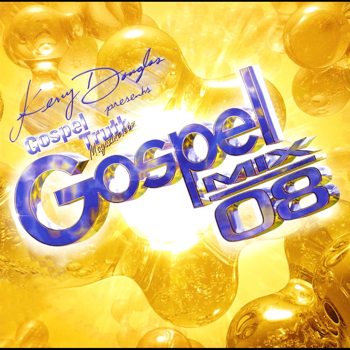 ‎Kerry F. Douglas Presents: Gospel Truth Magazine Gospel Mix 08 - Album ...