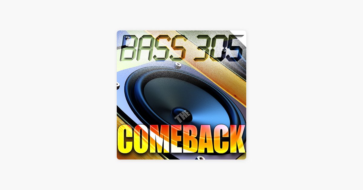 ‎The Comeback - Album by Bass 305 - Apple Music
