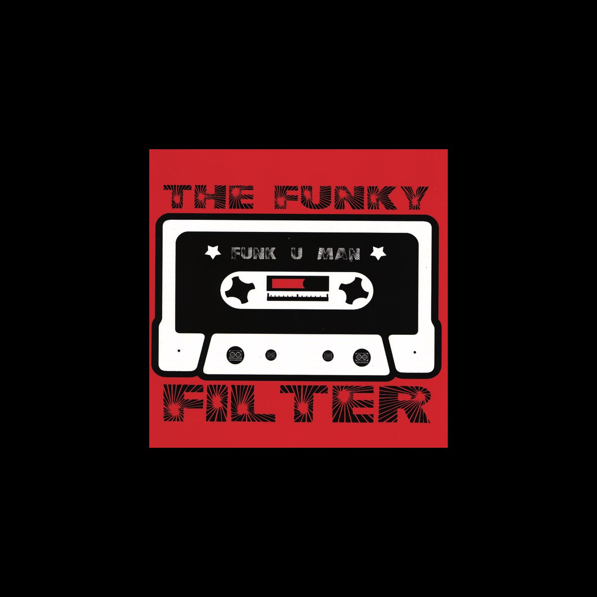 ‎Funk U Man - Album by The Funky Filter - Apple Music