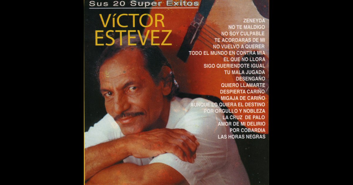 Victor Estevez: Sus 20 Súper Éxitos” álbum de Víctor Estévez en Apple Music