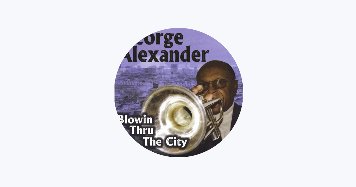 ‎George Alexander - Apple Music