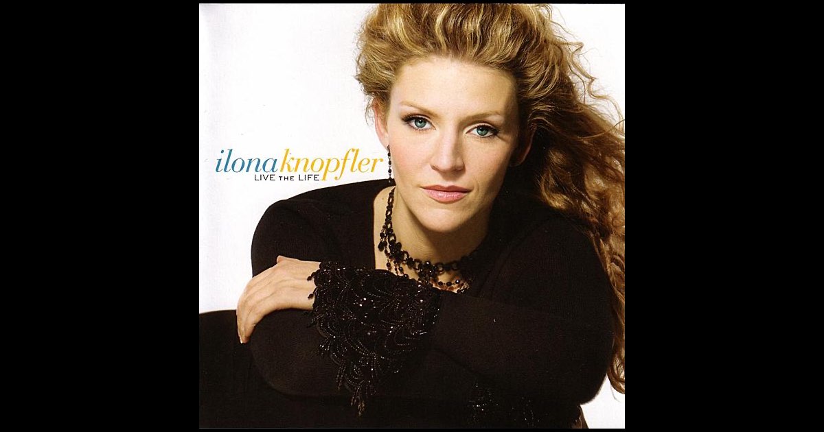 ‎Live the Life - Ilona Knopflerのアルバム - Apple Music