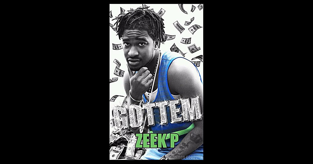 ‎Gottem - Single - Album by Zeek P - Apple Music