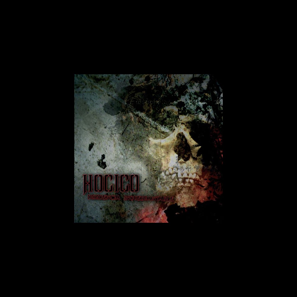 Disidencia Inquebrantable” álbum de Hocico en Apple Music