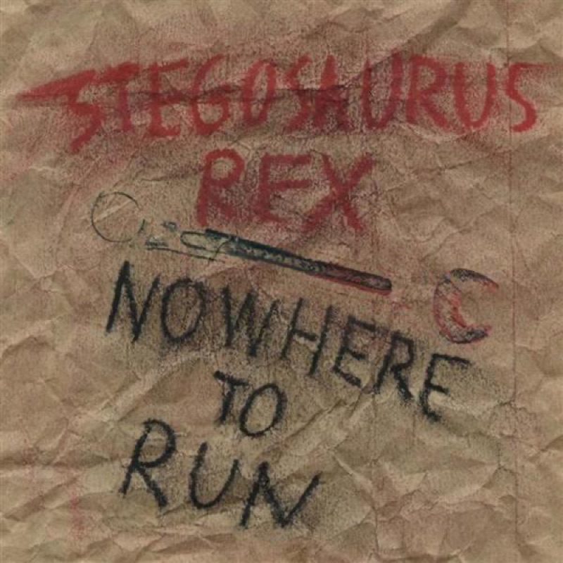 Nowhere To Run - Stegosaurus Rex: Song Lyrics, Music Videos & Concerts