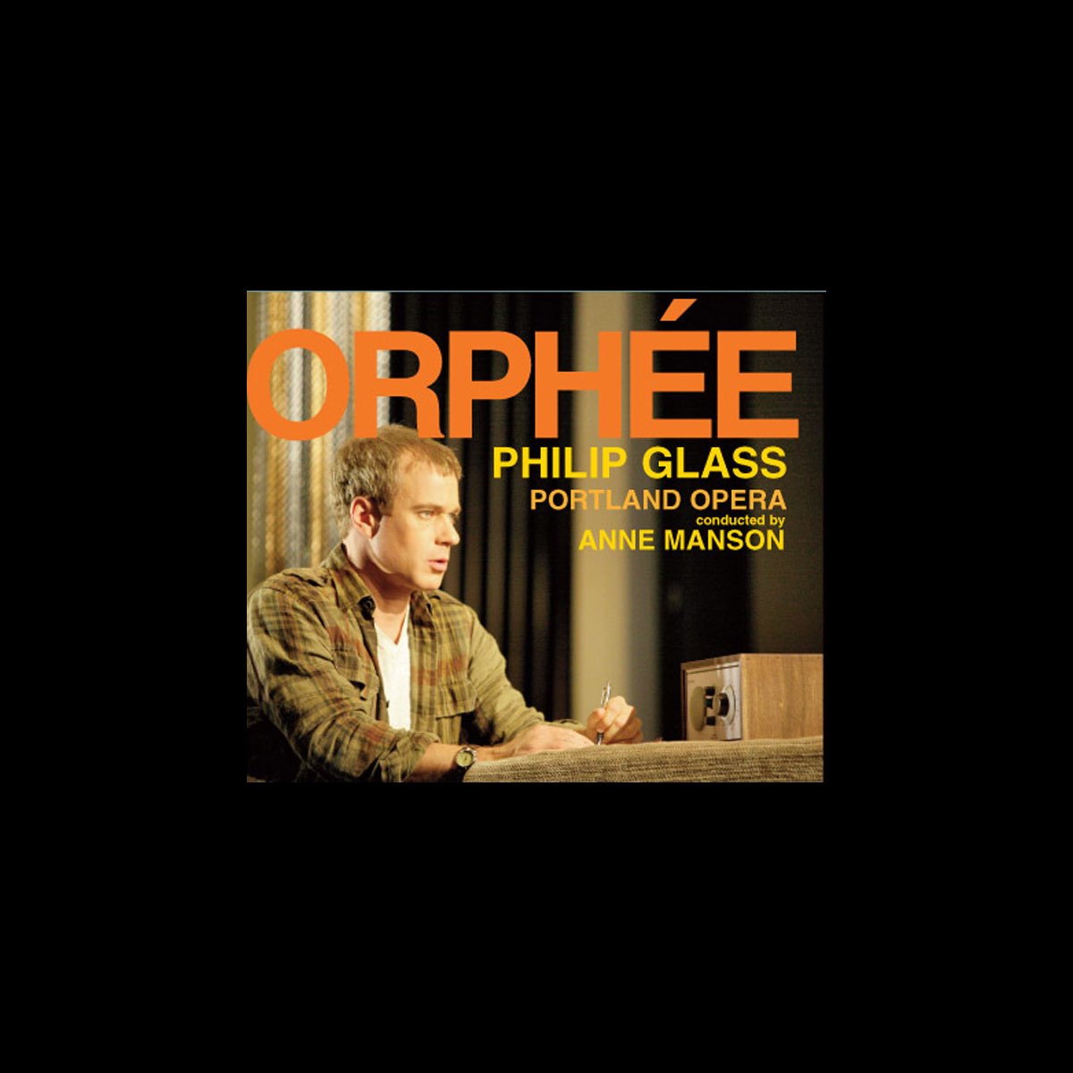 ‎Philip Glass: Orphée (The Complete Opera Recording) - Album by ...