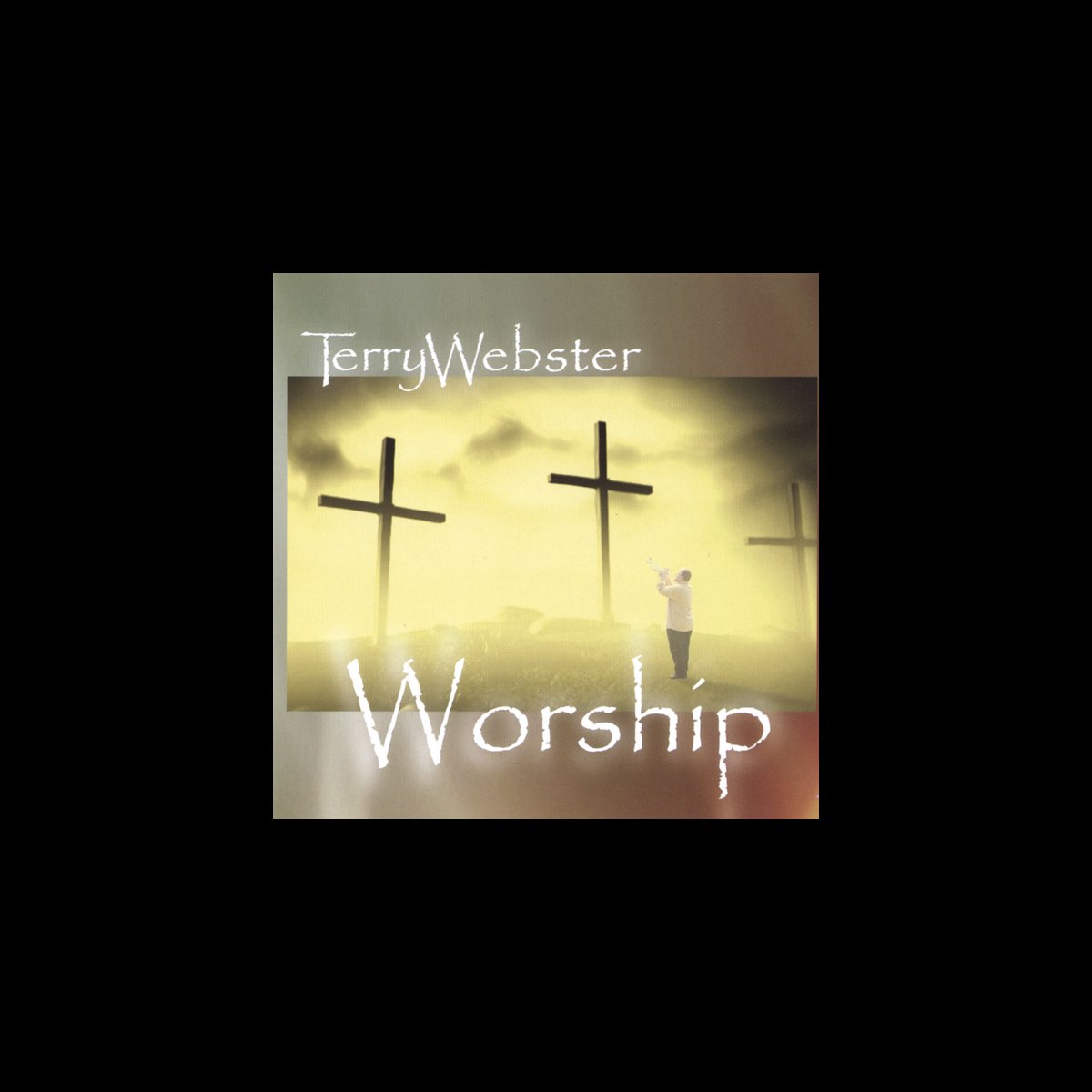 ‎Worship - Album by Terry Webster - Apple Music