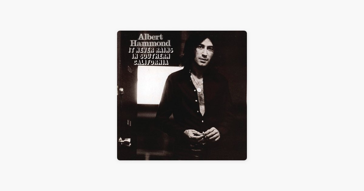 ‎It Never Rains In Southern California - Song by Albert Hammond - Apple ...