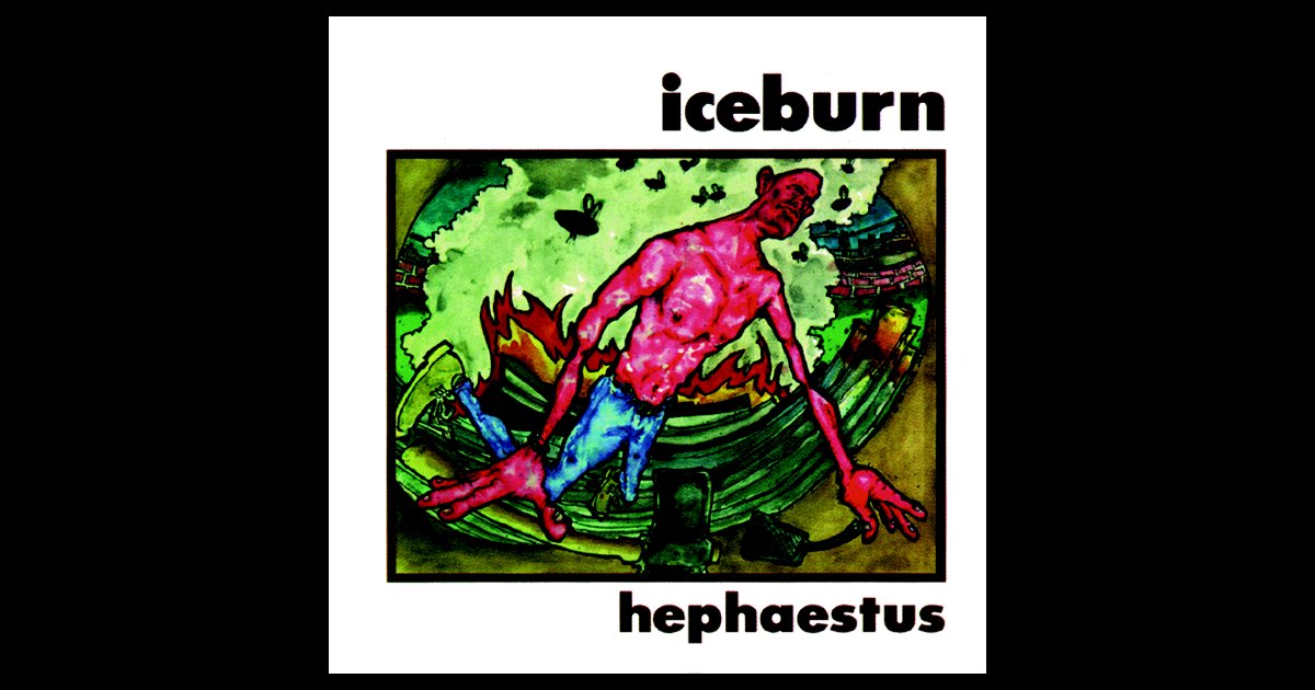‎Hephaestus — álbum de Iceburn — Apple Music