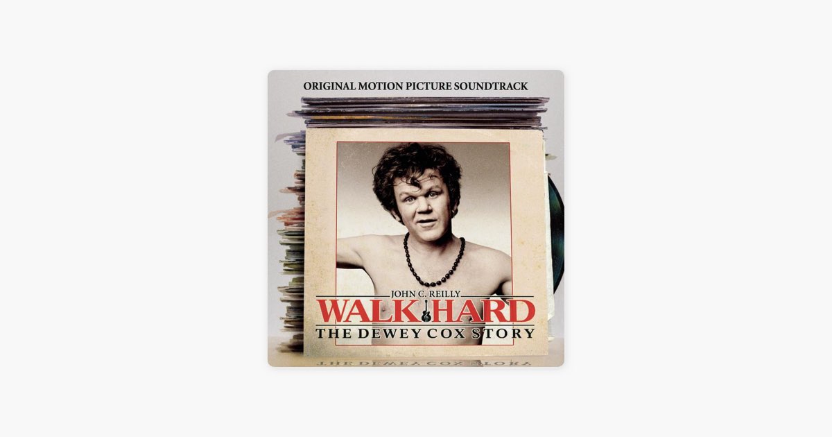 ‎Walk Hard: The Dewey Cox Story (Deluxe Edition) - Album by John C ...