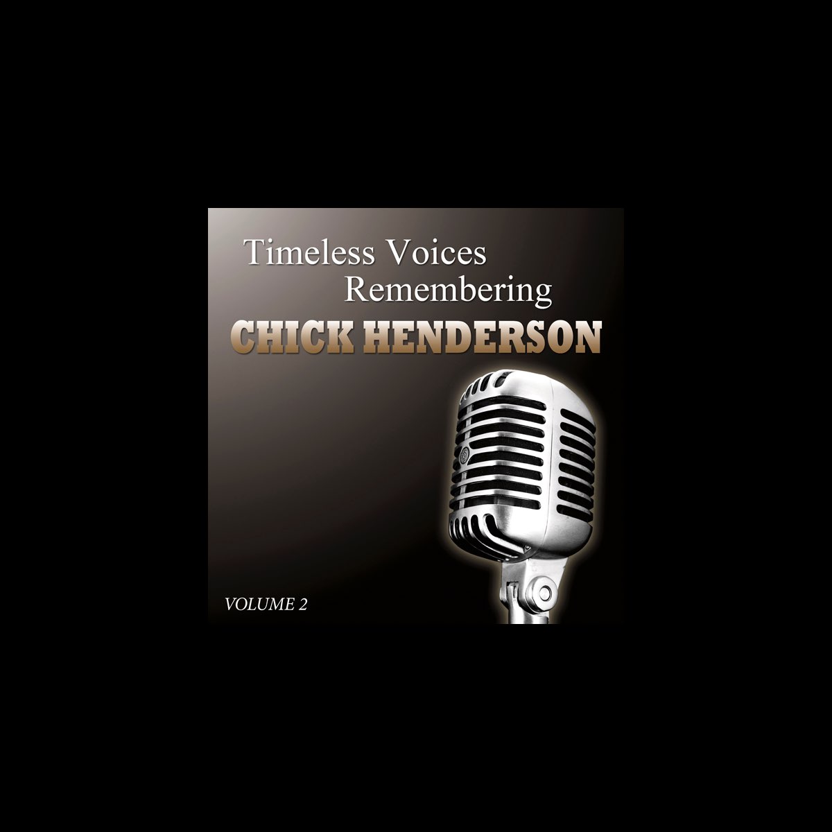 ‎Timeless Voices - Chick Henderson The Man Who Began The Beguine Vol 2 ...