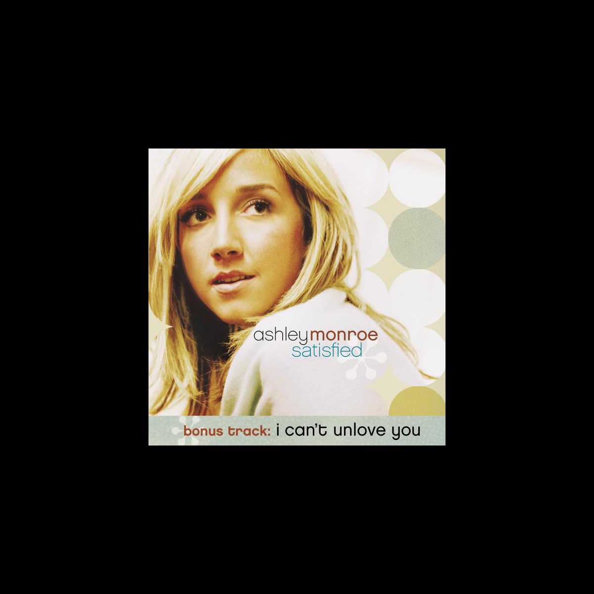 ‎Satisfied - Album by Ashley Monroe - Apple Music