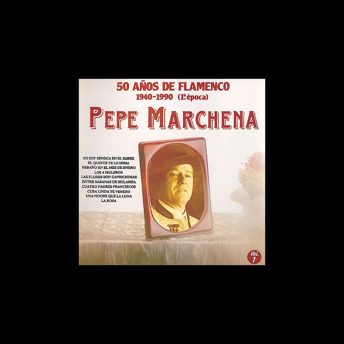 ‎50 Años de Flamenco, Vol. 1 - Álbum de Pepe Marchena - Apple Music