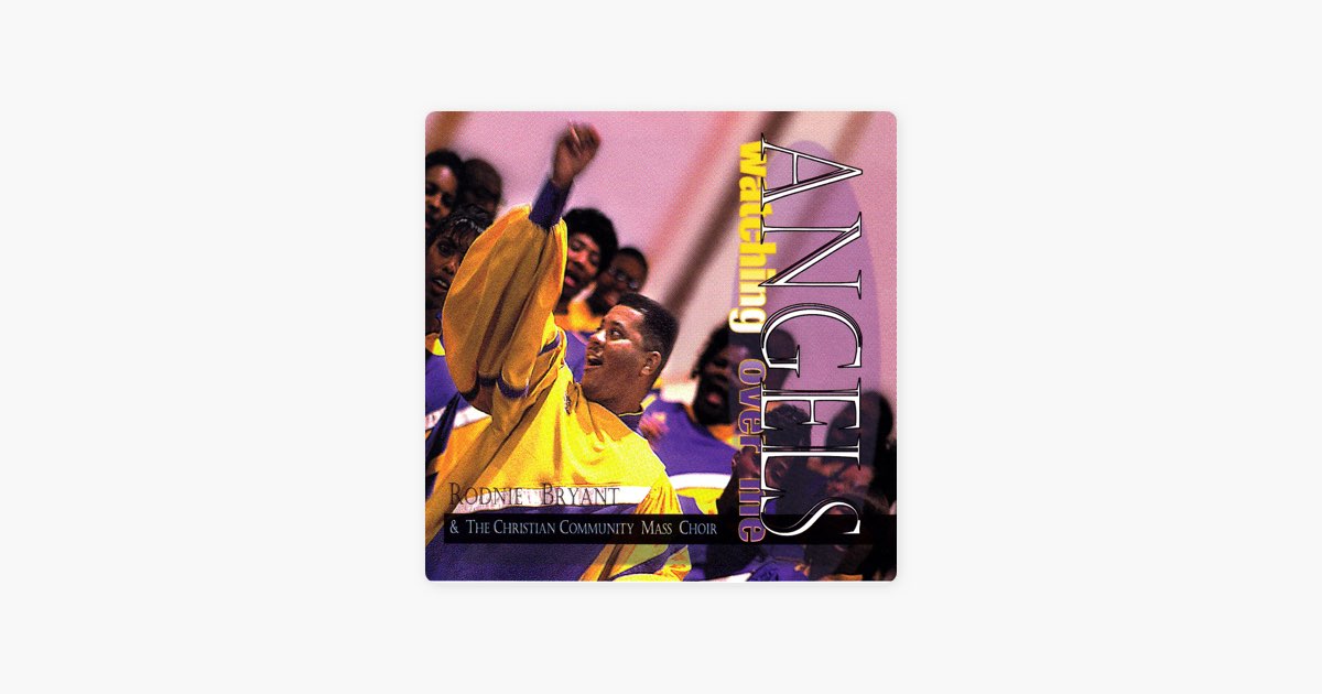 ‎Angels Watching Over Me - Album by Rodnie Bryant & CCMC - Apple Music