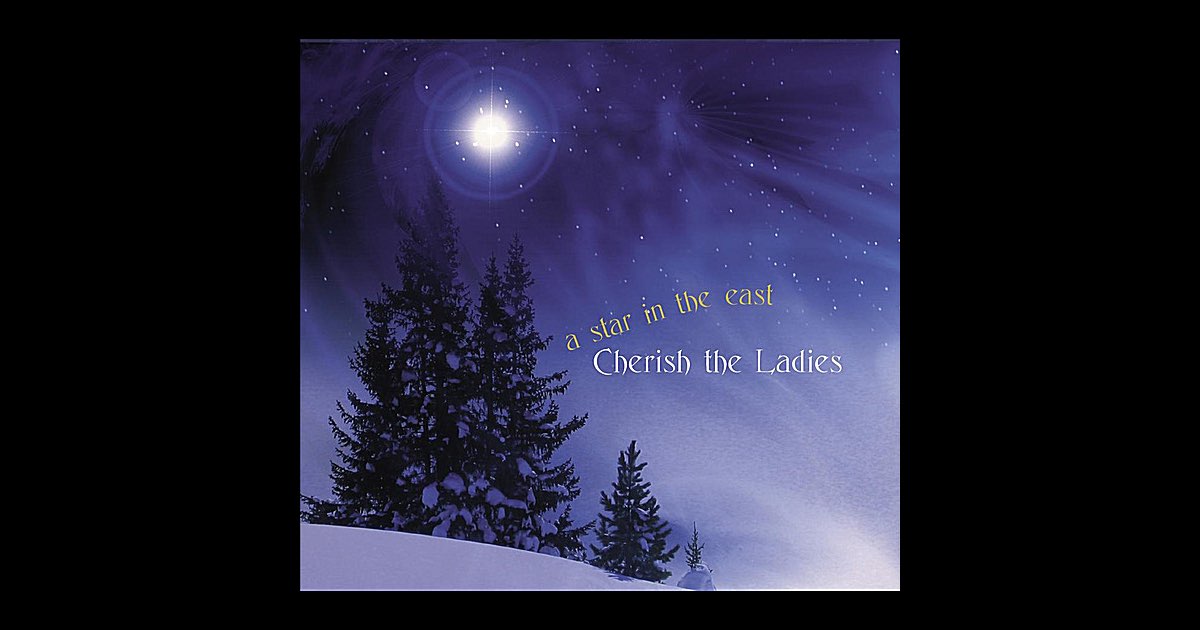 ‎A Star in the East - Album by Cherish the Ladies - Apple Music