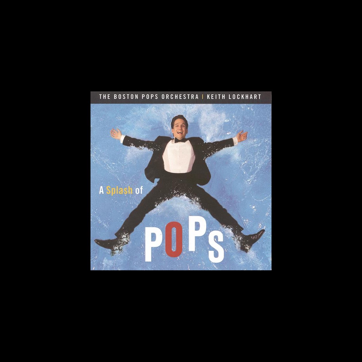 ‎A Splash of Pops - Album by Keith Lockhart & Boston Pops Orchestra ...