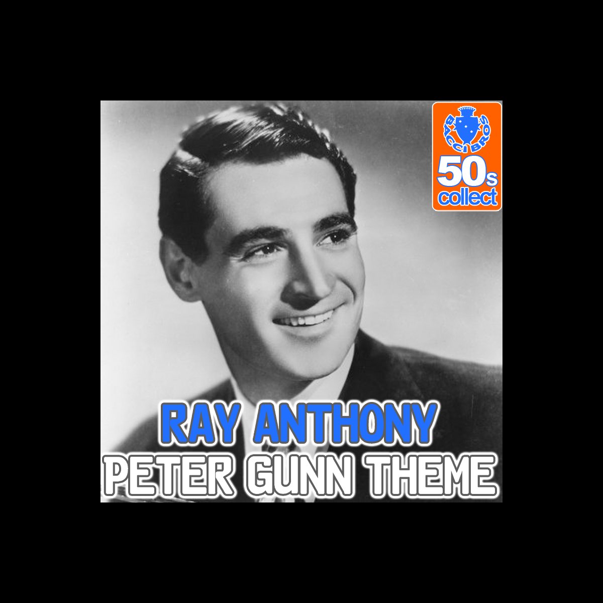 ‎Peter Gunn Theme (Digitally Remastered) - レイ・アンソニーのアルバム - Apple Music