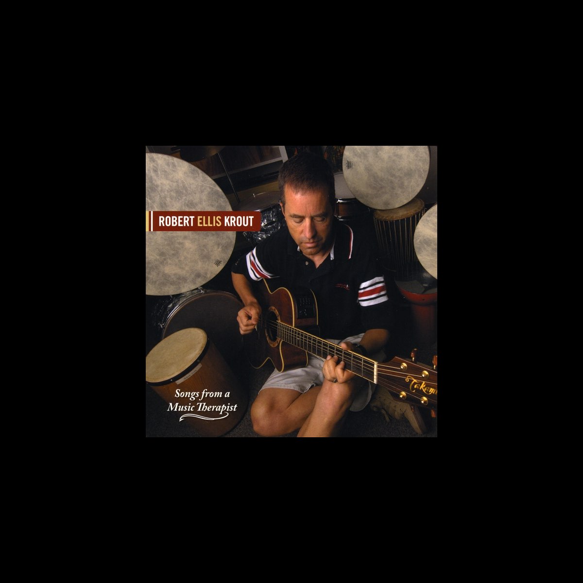 ‎Songs from a Music Therapist - Album by Robert Ellis Krout - Apple Music