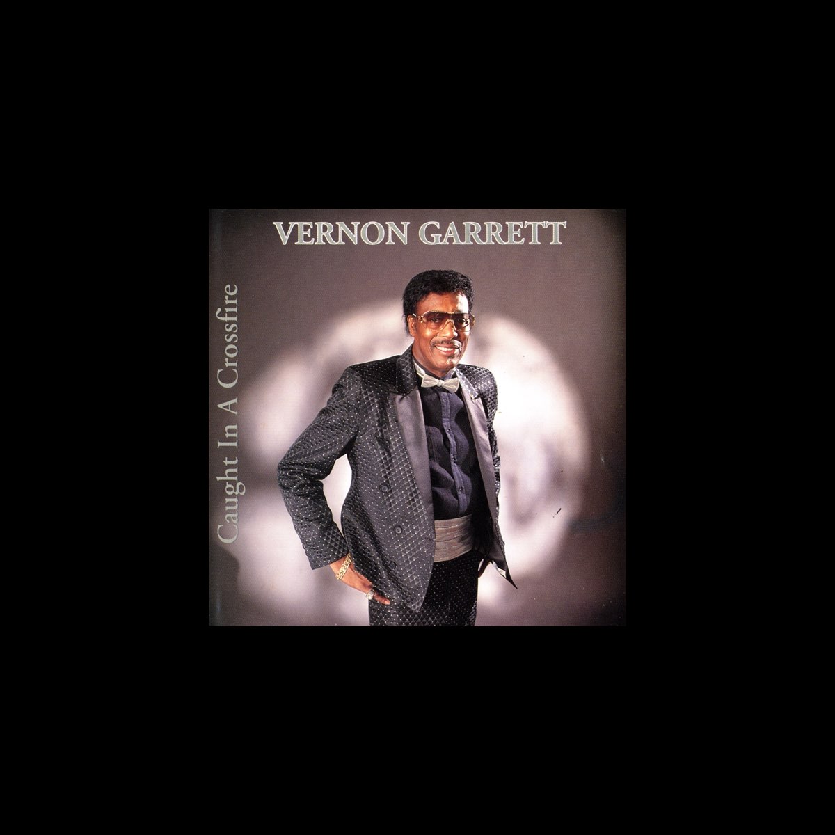 ‎Caught In a Crossfire - Album by Vernon Garrett - Apple Music