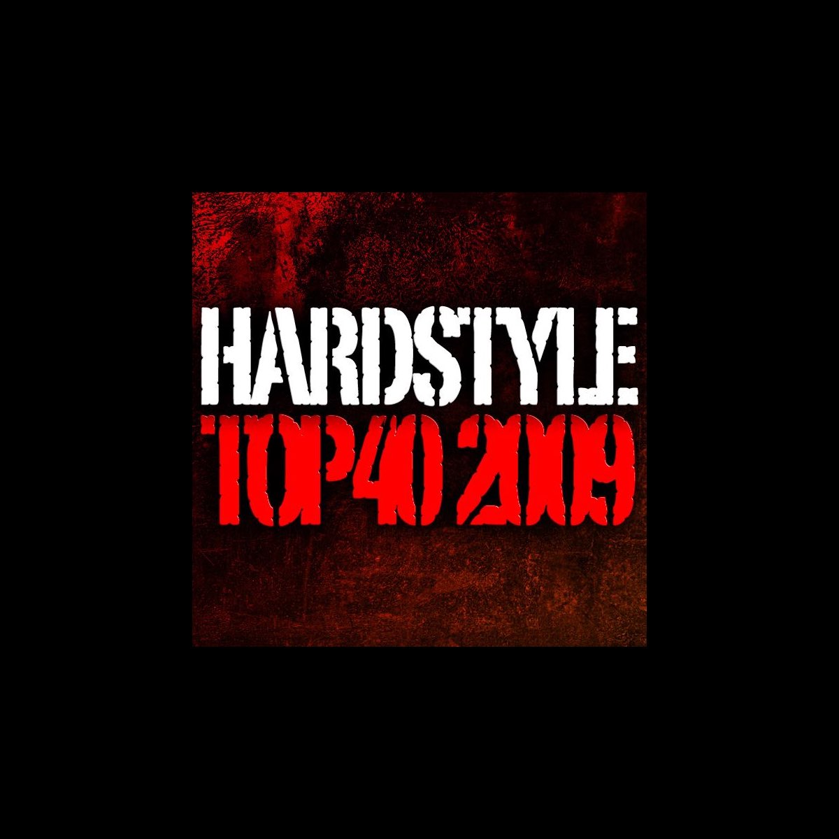 ‎Hardstyle Top 40 2009 - Album by Various Artists - Apple Music