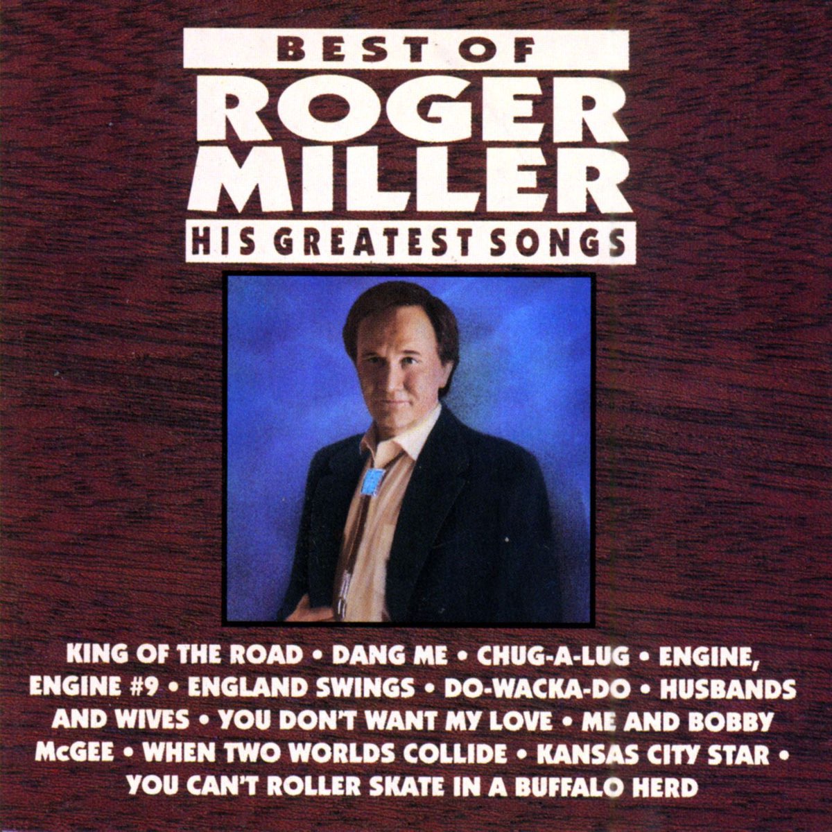 ‎Best of Roger Miller (His Greatest Songs) [Re-Recorded In Stereo ...