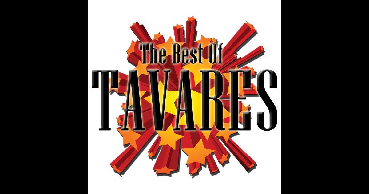 ‎The Best Of Tavares - Album by Tavares - Apple Music