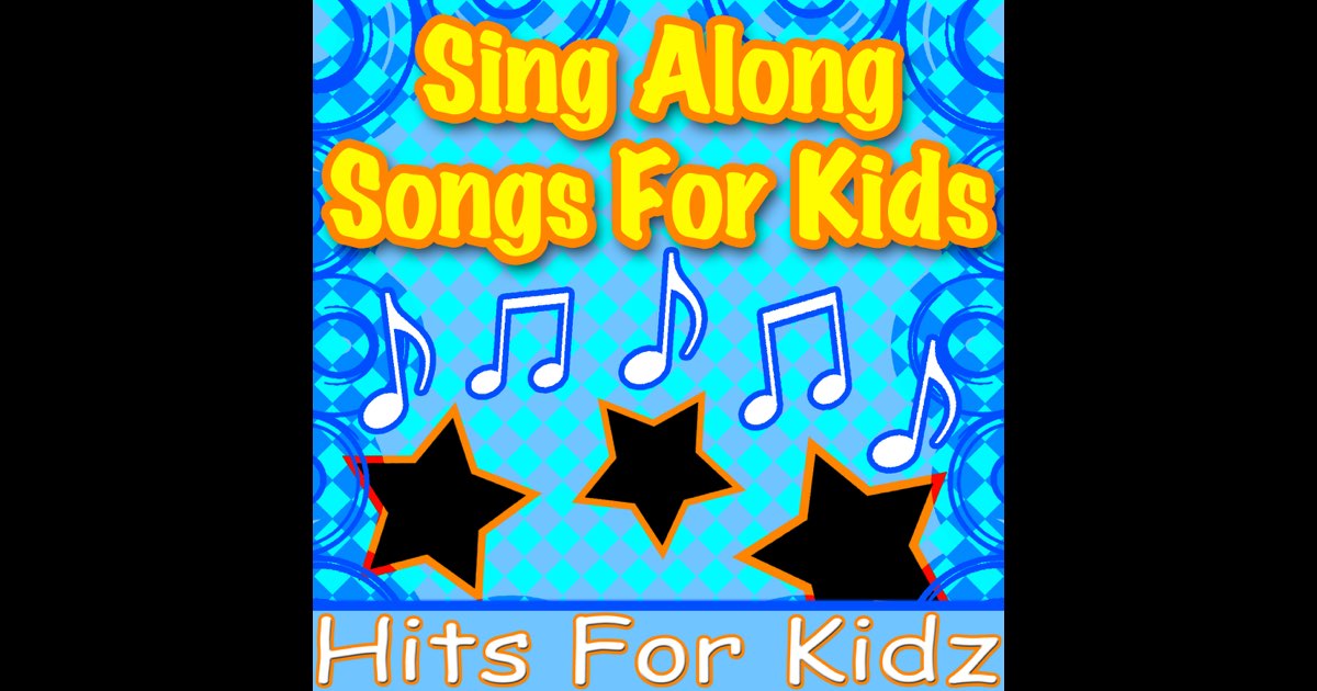 ‎Sing Along Songs for Kids - Traditional Children’s Sing-Alongs - Album ...