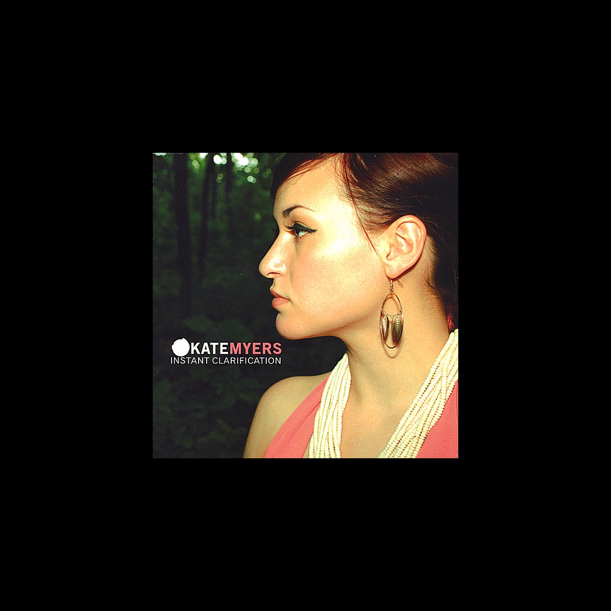 ‎Instant Clarification - Album by Kate Myers - Apple Music
