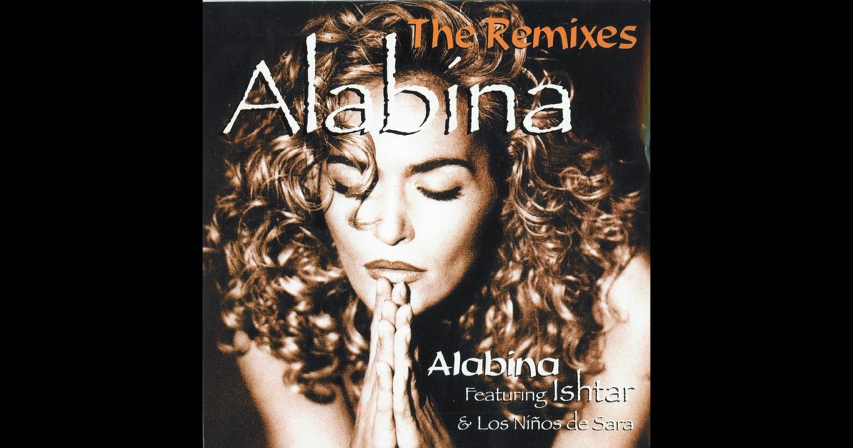 ‎Alabina (feat. Ishtar & Los Niños de Sara) [The Remixes] - EP - Album ...