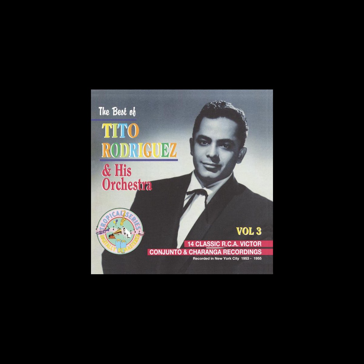‎The Best of Tito Rodriguez, Vol. 3 - Album by Tito Rodríguez - Apple Music