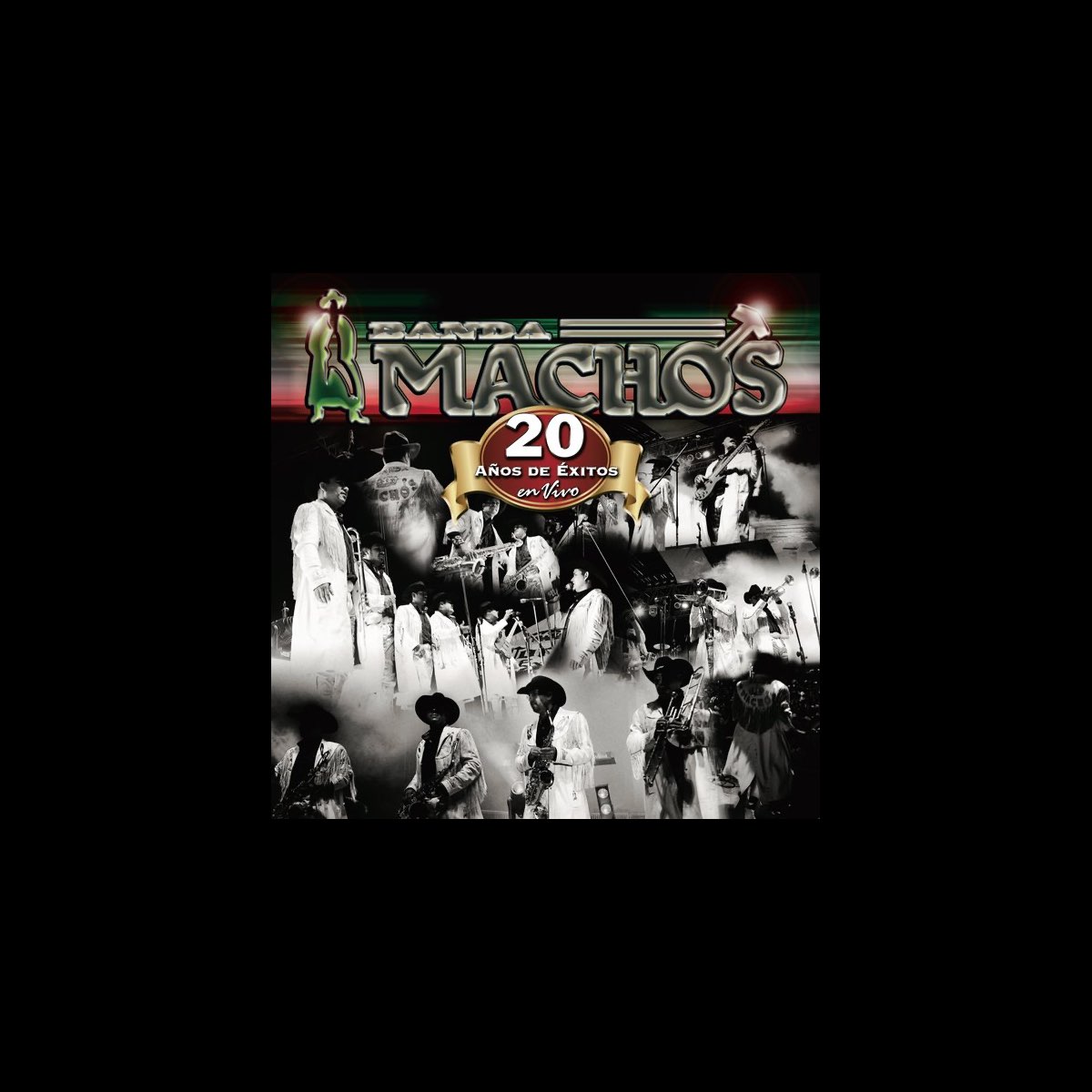 ‎20 Años de Exitos en Vivo - Album by Banda Machos - Apple Music