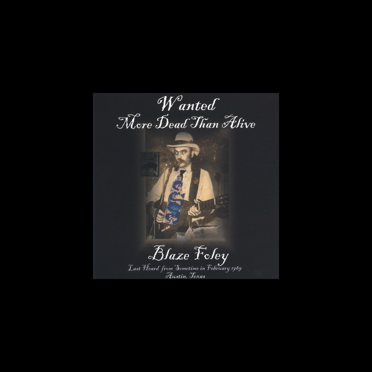 ‎Wanted More Dead Than Alive - Album by Blaze Foley - Apple Music
