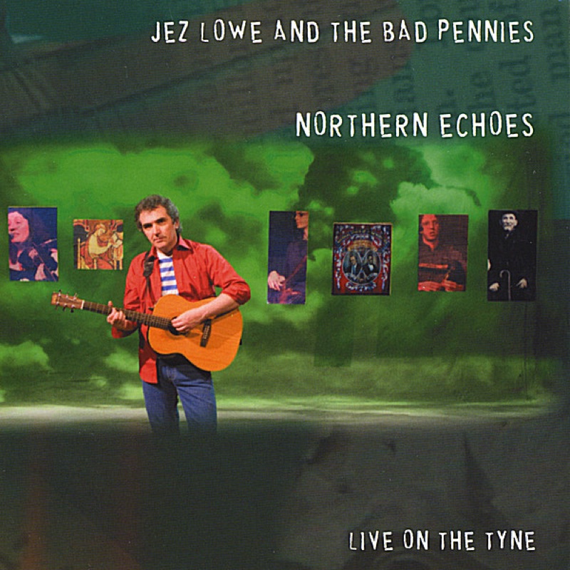 The Boys of Belly Row - Jez Lowe and The Bad Pennies: Song Lyrics ...