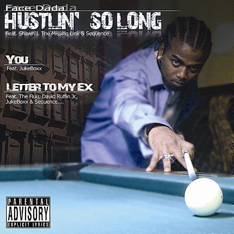 Hustlin So Long (Feat. Shawn J., the Missing Link & Sequence) - Face ...