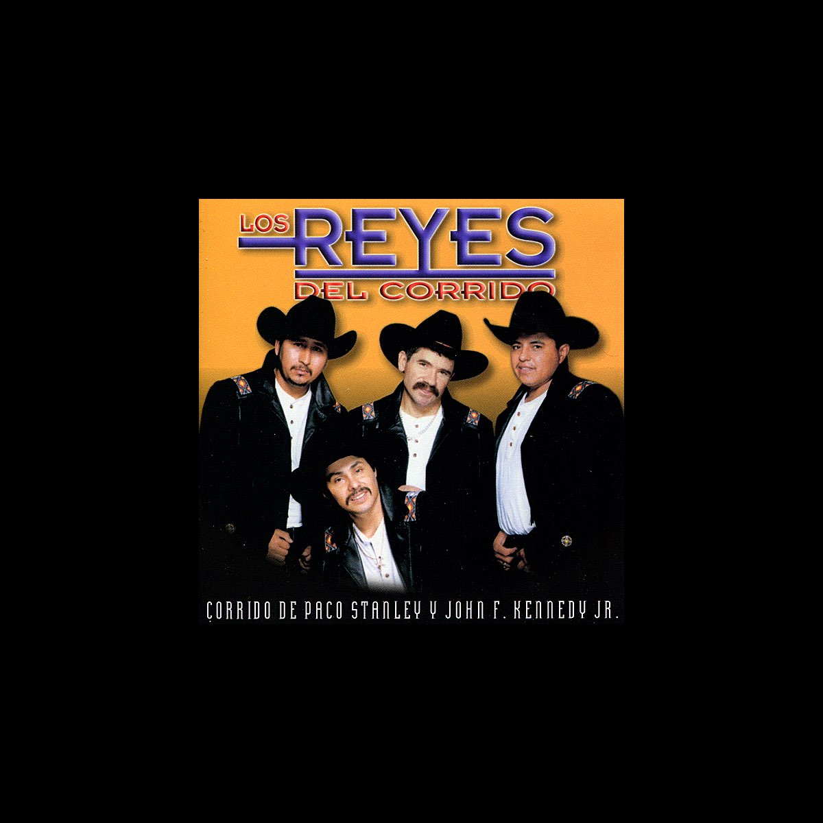 ‎Corrido de Paco Stanley y John F. Kennedy Jr. - Los Reyes del Corridoの ...