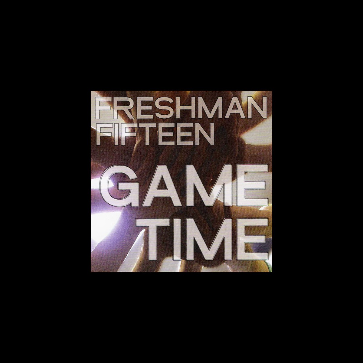 ‎Game Time - Album by Freshman Fifteen - Apple Music