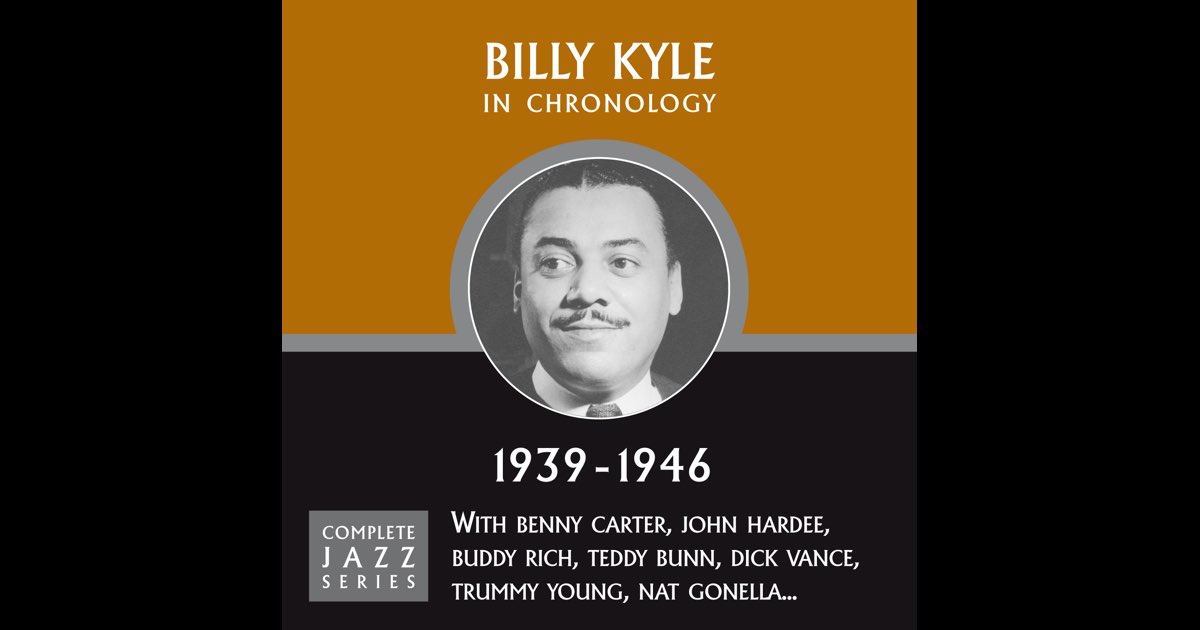 ‎Complete Jazz Series 1939 - 1946 - Album by Billy Kyle - Apple Music