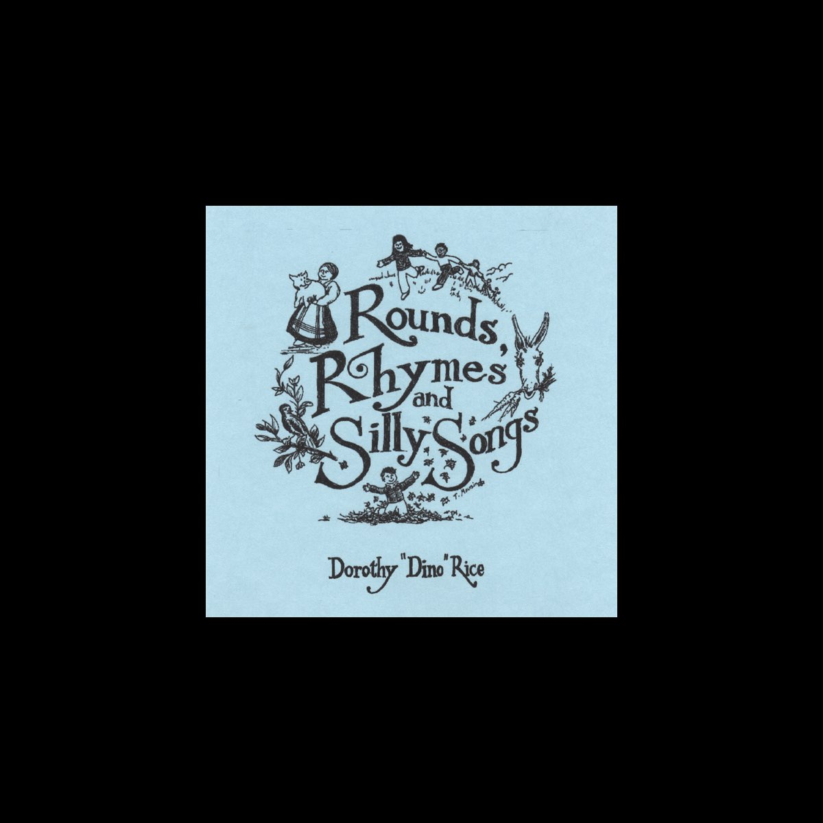 ‎Rounds, Rhymes, & Silly Songs - Album by Dorothy Dino Rice - Apple Music